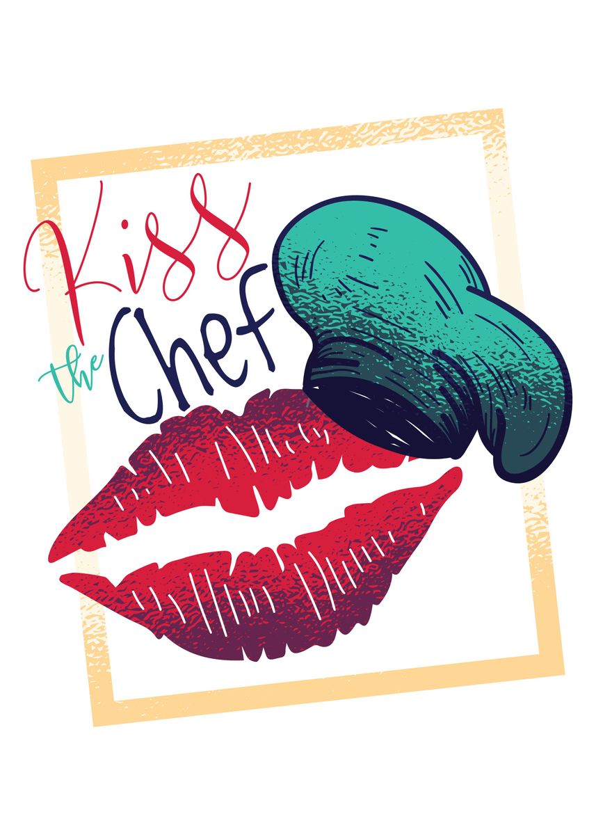 'Kiss the Chef' Poster, picture, metal print, paint by Color My Wall ...