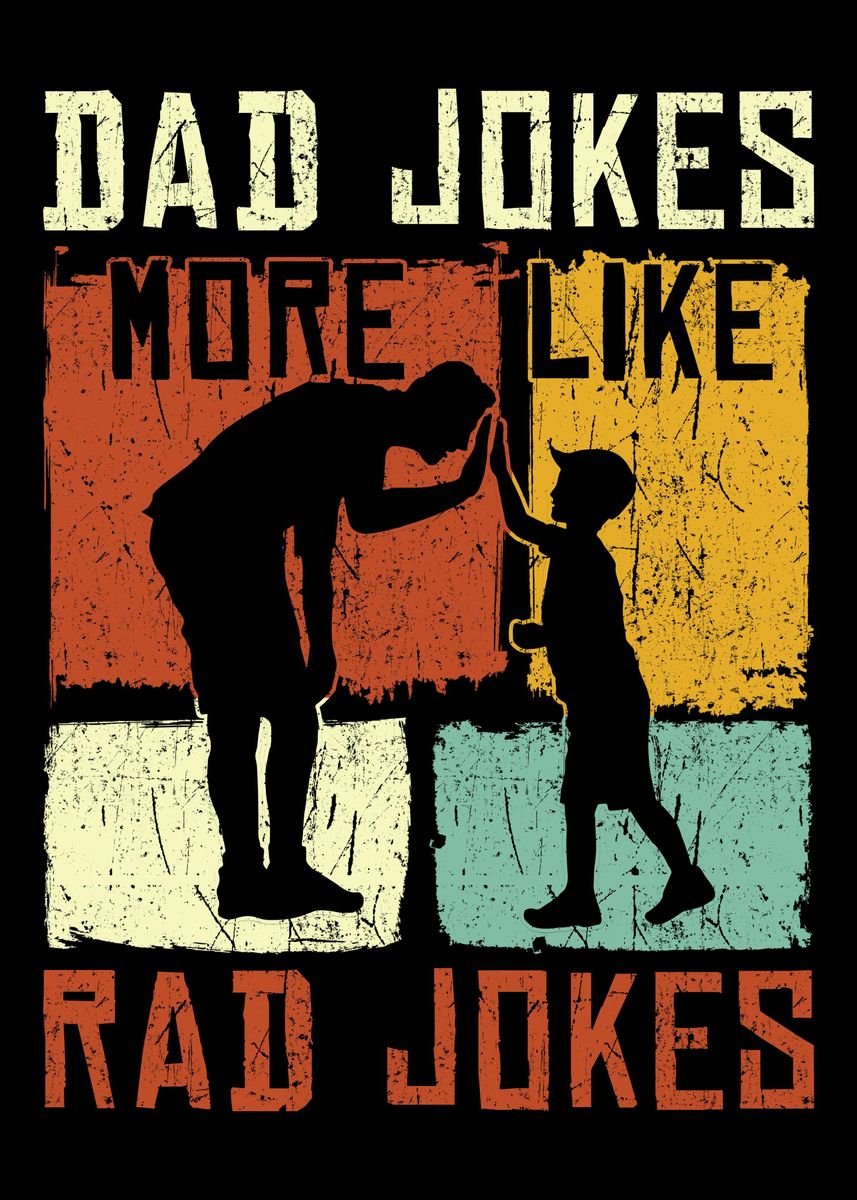'Dad Jokes Rad' Poster, picture, metal print, paint by Cooldruck | Displate