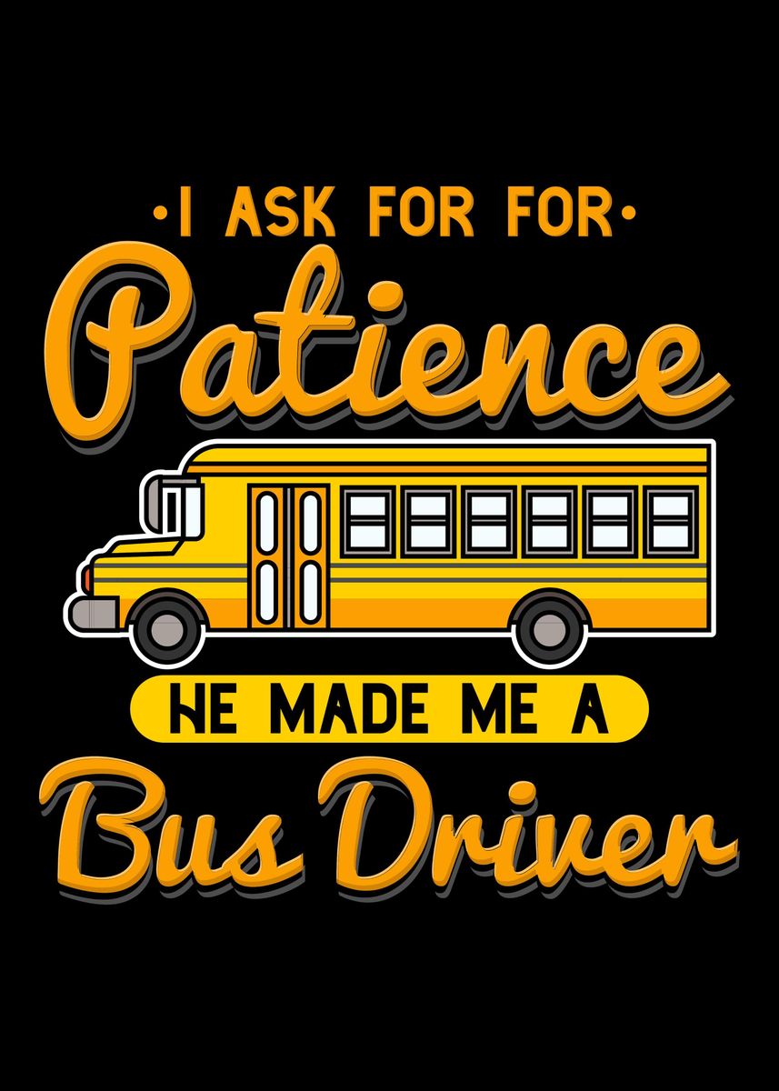'God Made Me A Bus Driver F' Poster, picture, metal print, paint by Uwe ...
