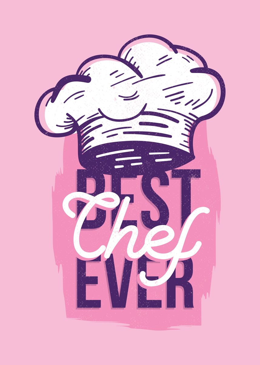 'Best Chef Ever' Poster by Color My Wall | Displate