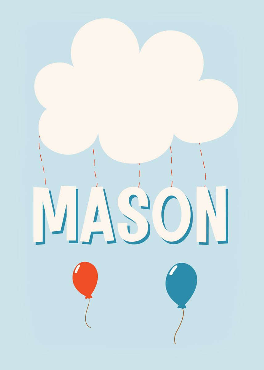 'Mason Baby Name Gift Sign' Poster, picture, metal print, paint by Ingo ...