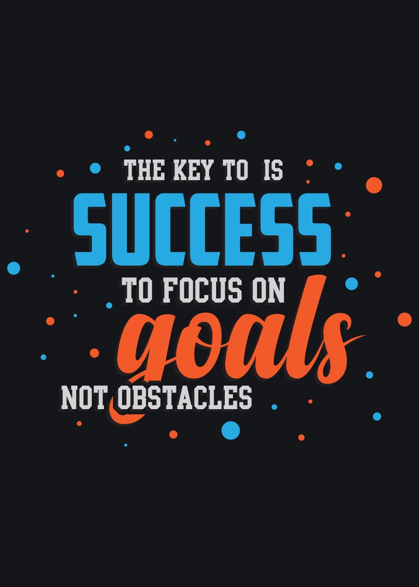 'The key to Success Quotes' Poster, picture, metal print, paint by Max ...