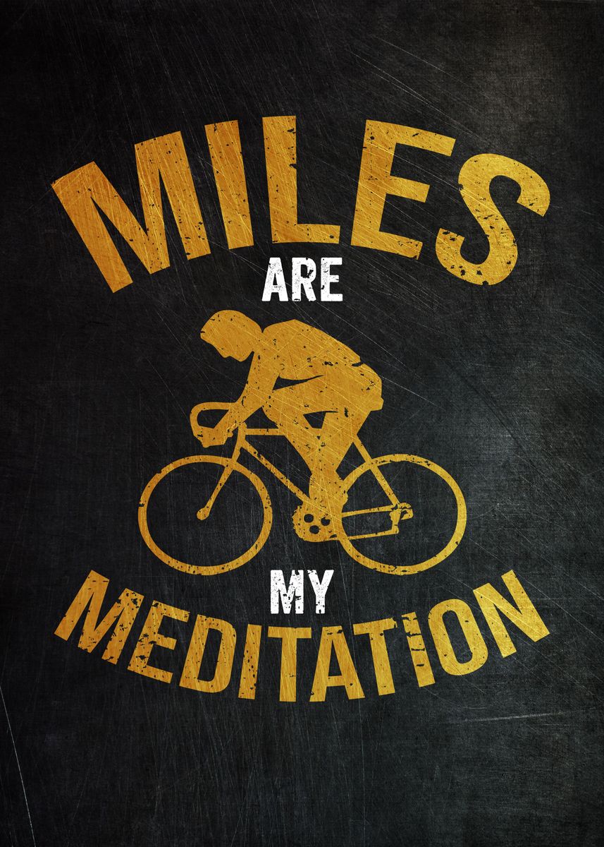 'Miles Are My Meditation' Poster, picture, metal print, paint by ...