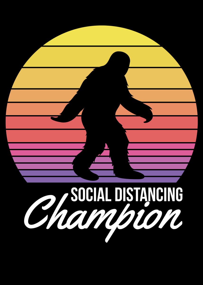 'Social Distancing Champion' Poster, picture, metal print, paint by ...