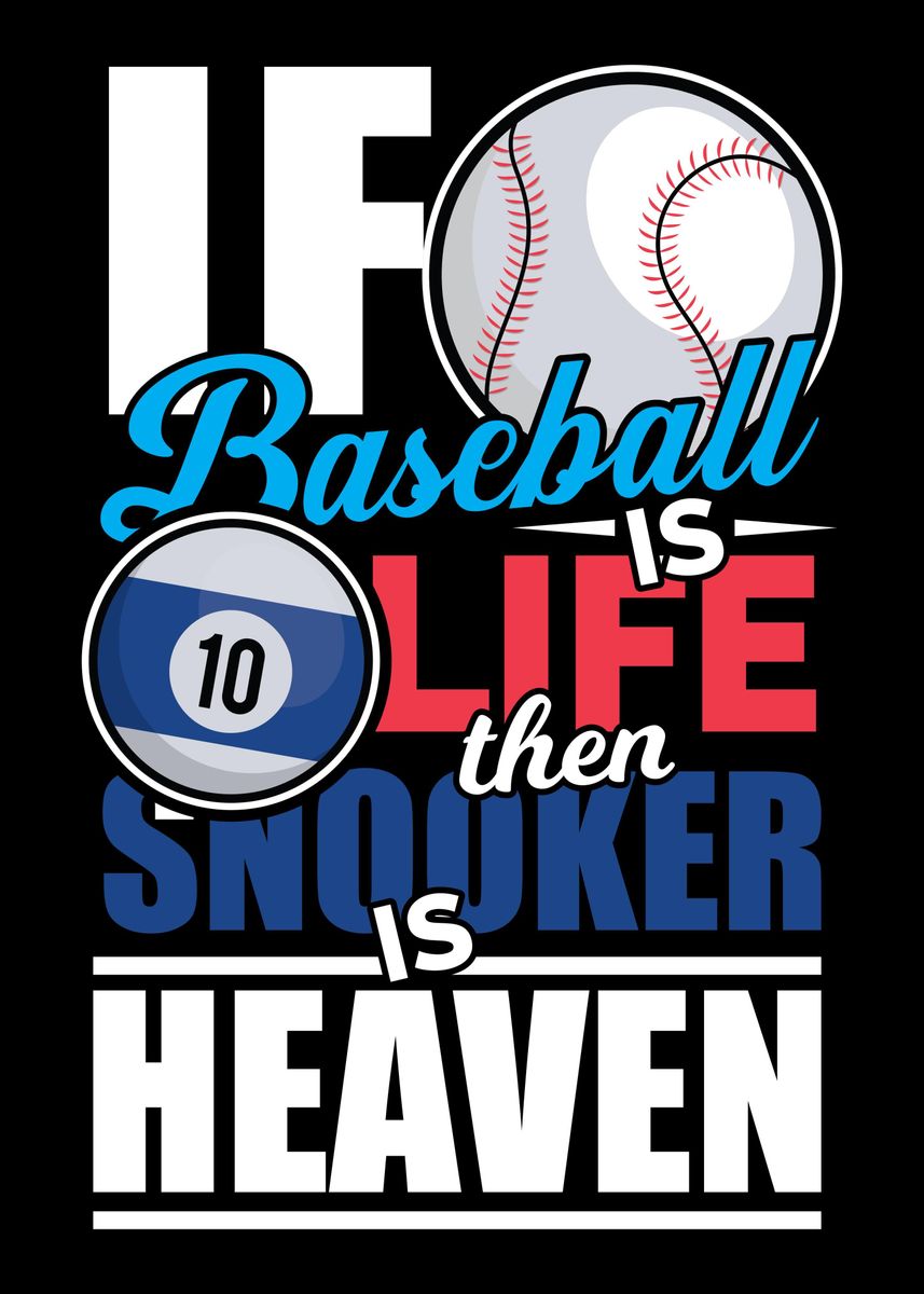 'If Baseball is life then S' Poster, picture, metal print, paint by ...
