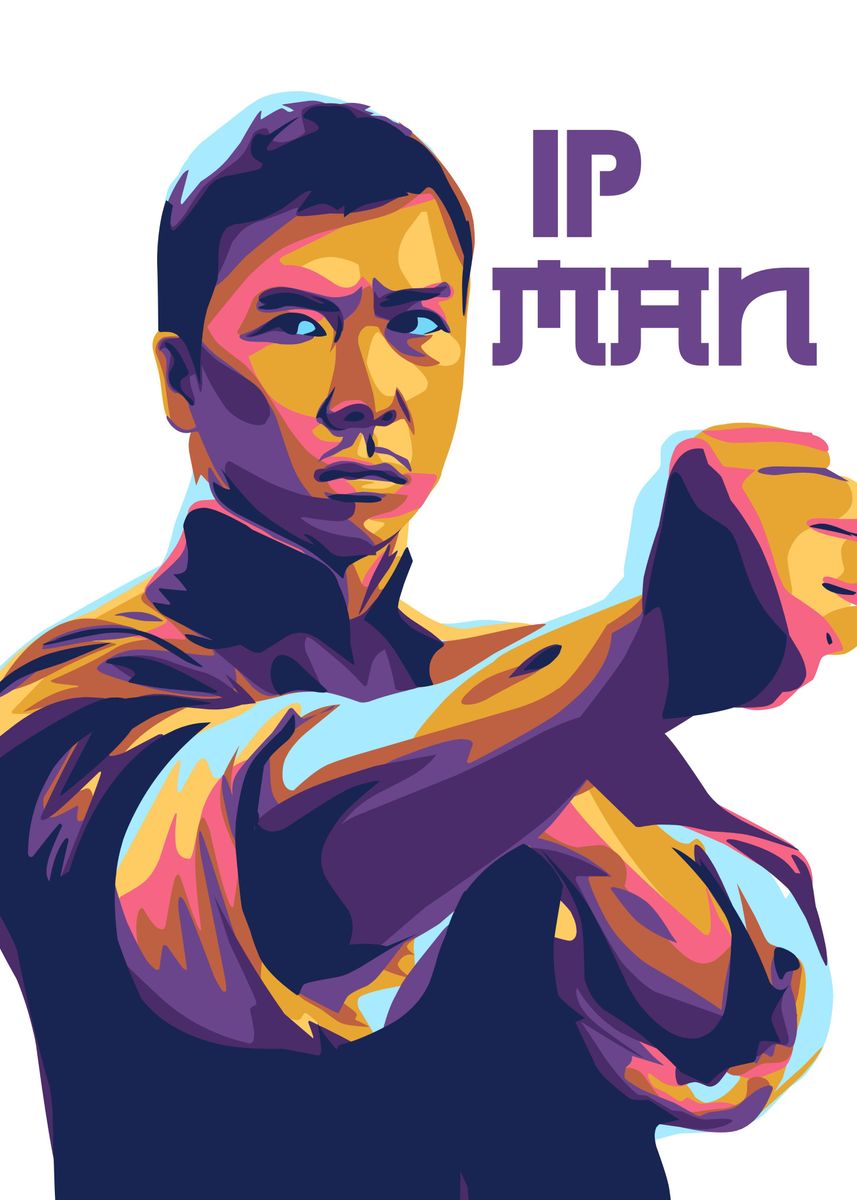 'IP MAN' Poster, picture, metal print, paint by Fajar Sidik | Displate