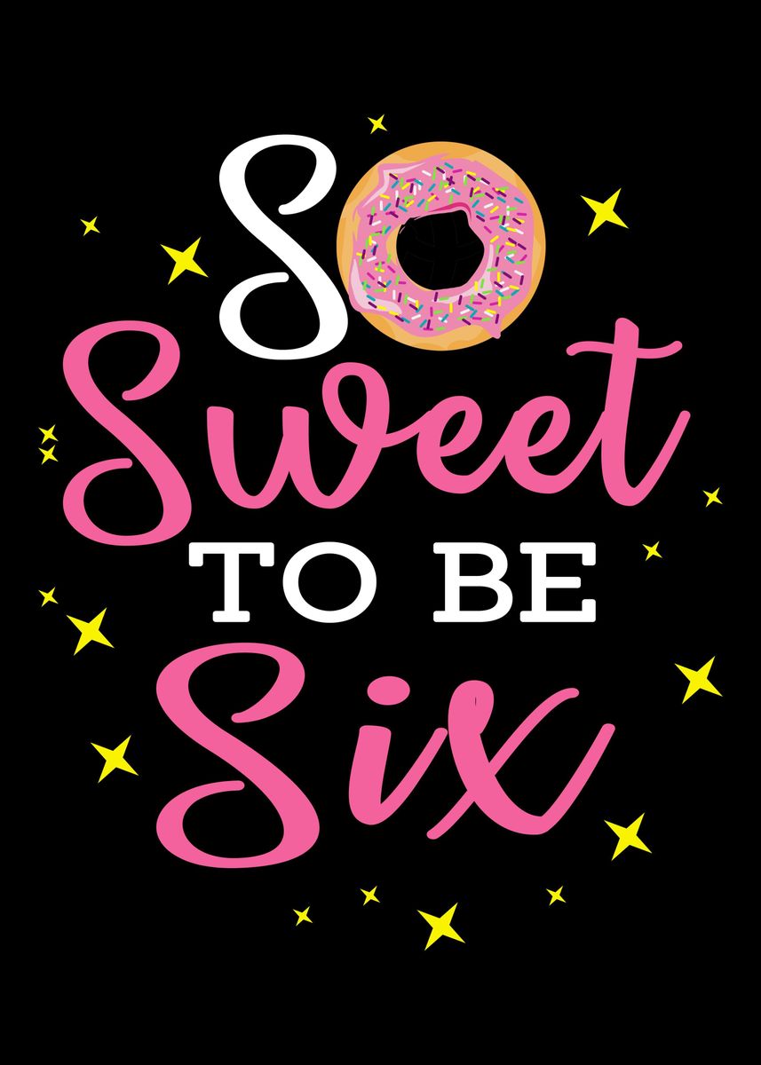 'Sweet 6' Poster, picture, metal print, paint by Cooldruck | Displate