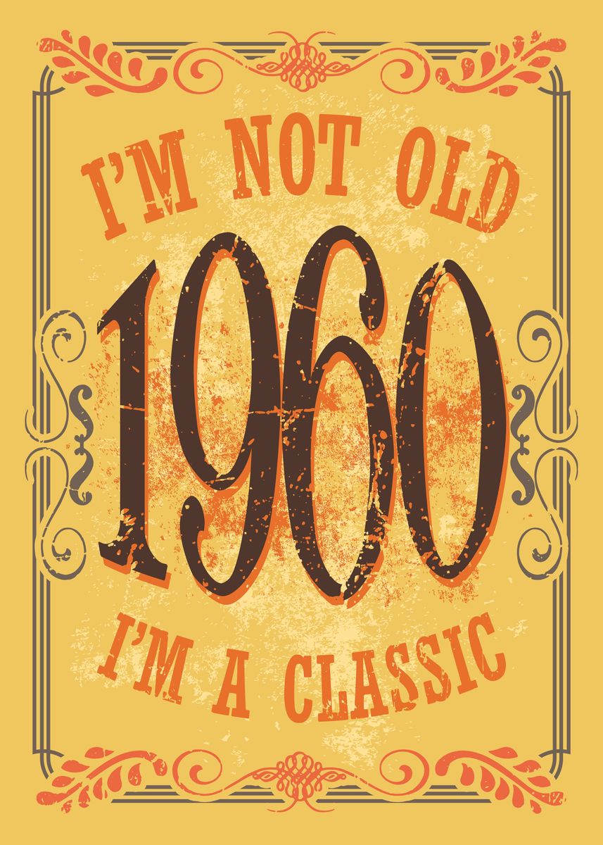 'Im a Classic 1960 Birthda' Poster by Smiling Nerd | Displate