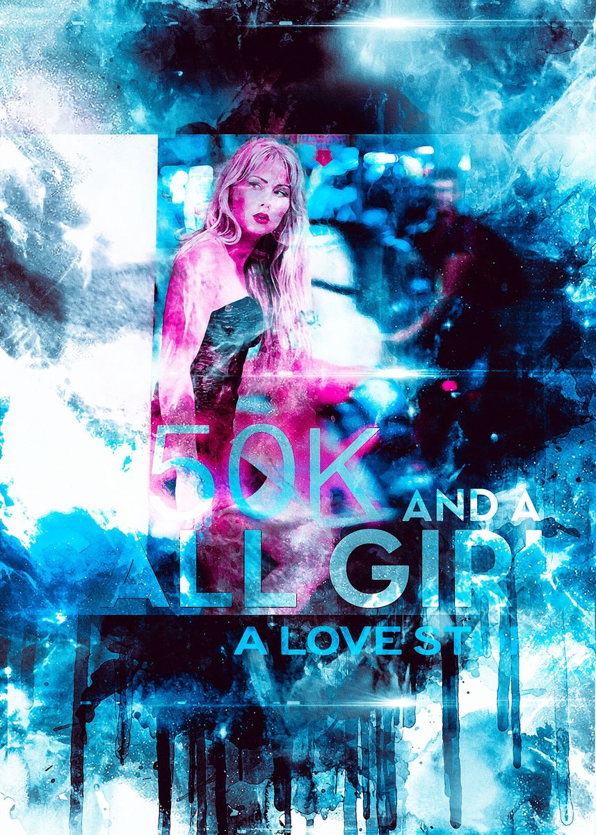 '50k And A Call Girl A Love' Poster, picture, metal print, paint by ...