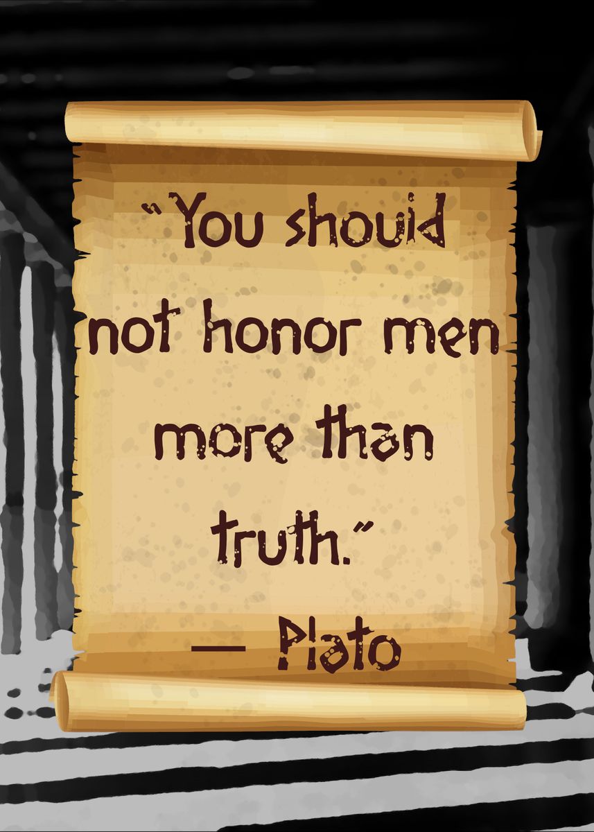 'Plato truth over honor' Poster, picture, metal print, paint by Oliver ...