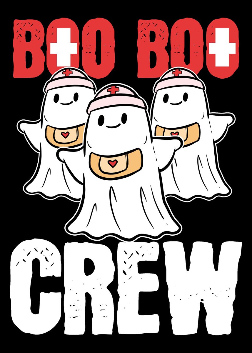 'Boo Boo Crew Nurse Or Medi' Poster by Powdertoastman | Displate