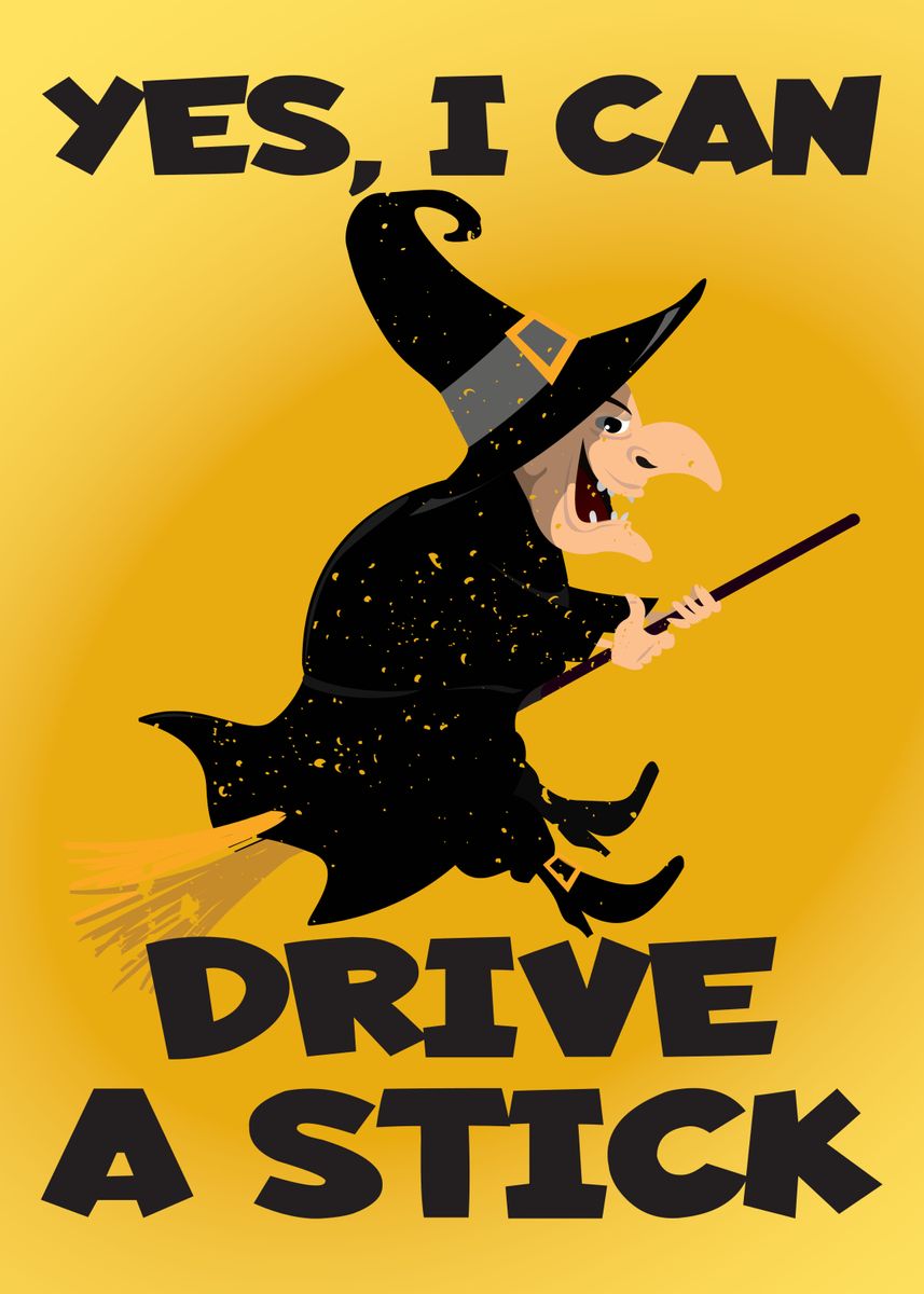 'Yes I can drive a stick' Poster by Decoratier Qwerdenker | Displate