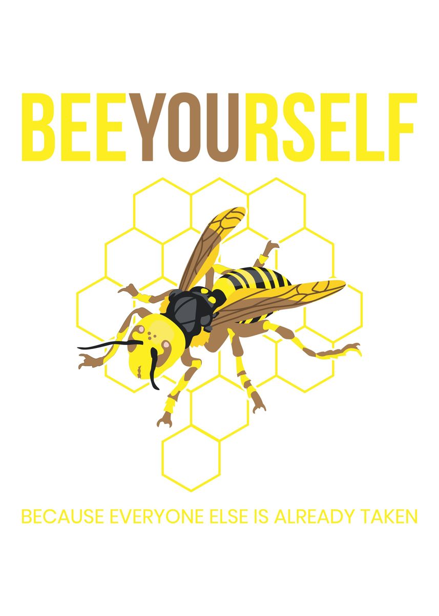 'Bee Yourself' Poster by TheSpezialBrand | Displate