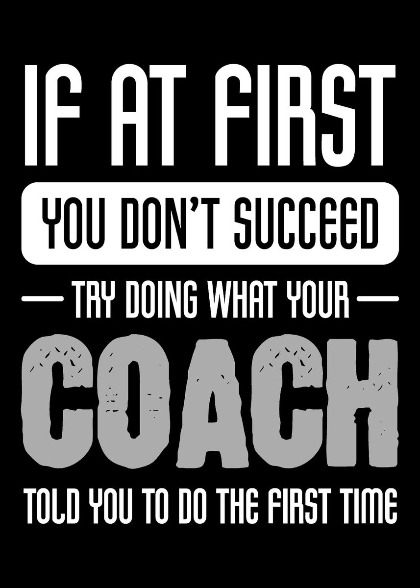 'Coach funny Athlete Or Spo' Poster, picture, metal print, paint by ...