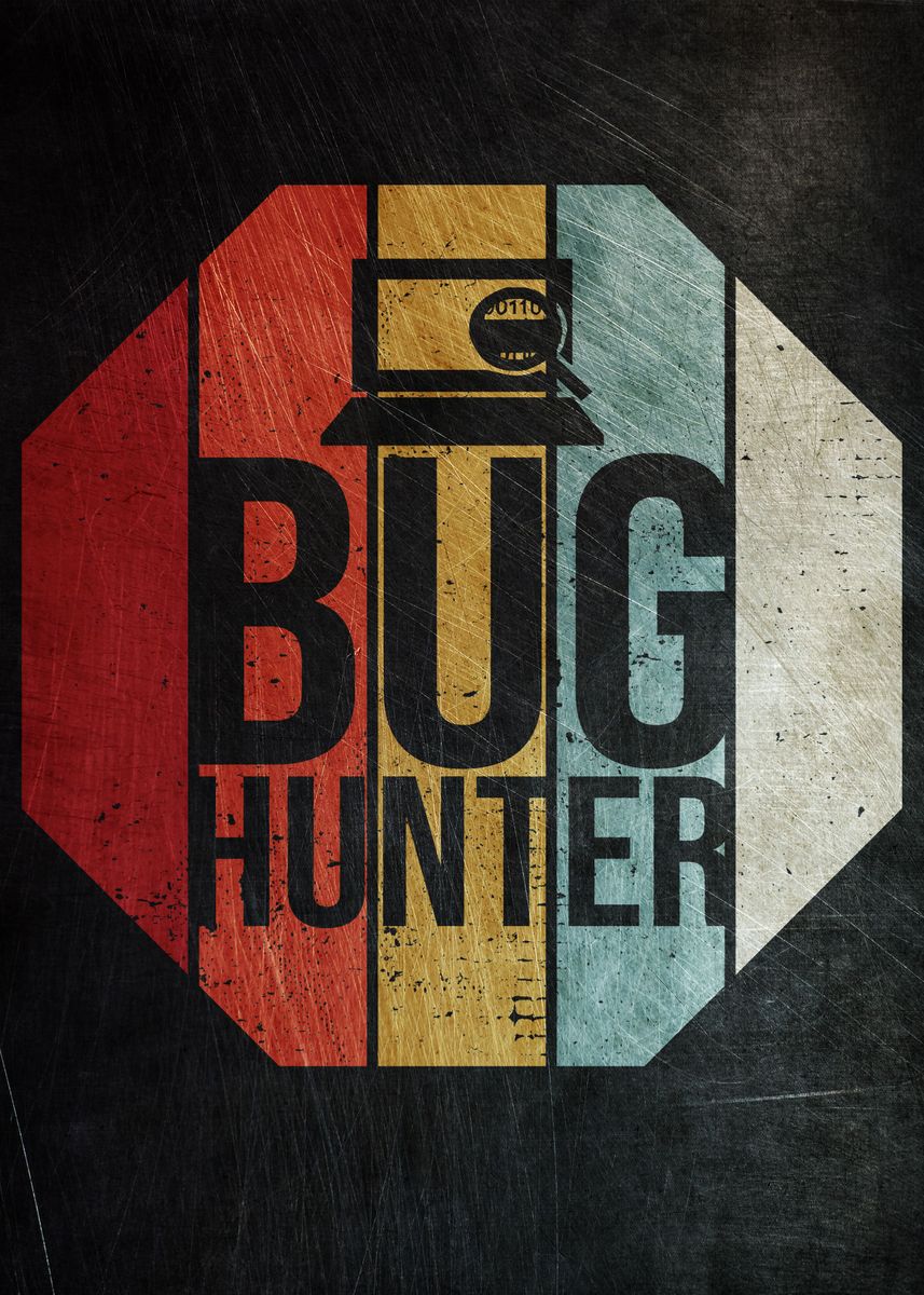'Bug Hunter Retro Design' Poster, picture, metal print, paint by ...