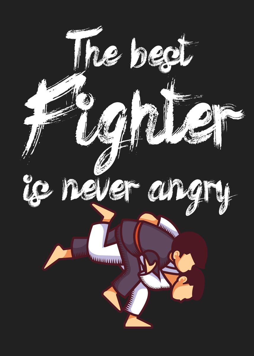 'Jiu jitsu the best fighter' Poster, picture, metal print, paint by ...
