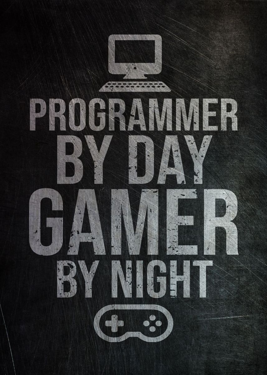 'Programmer And Gamer' Poster, picture, metal print, paint by ...