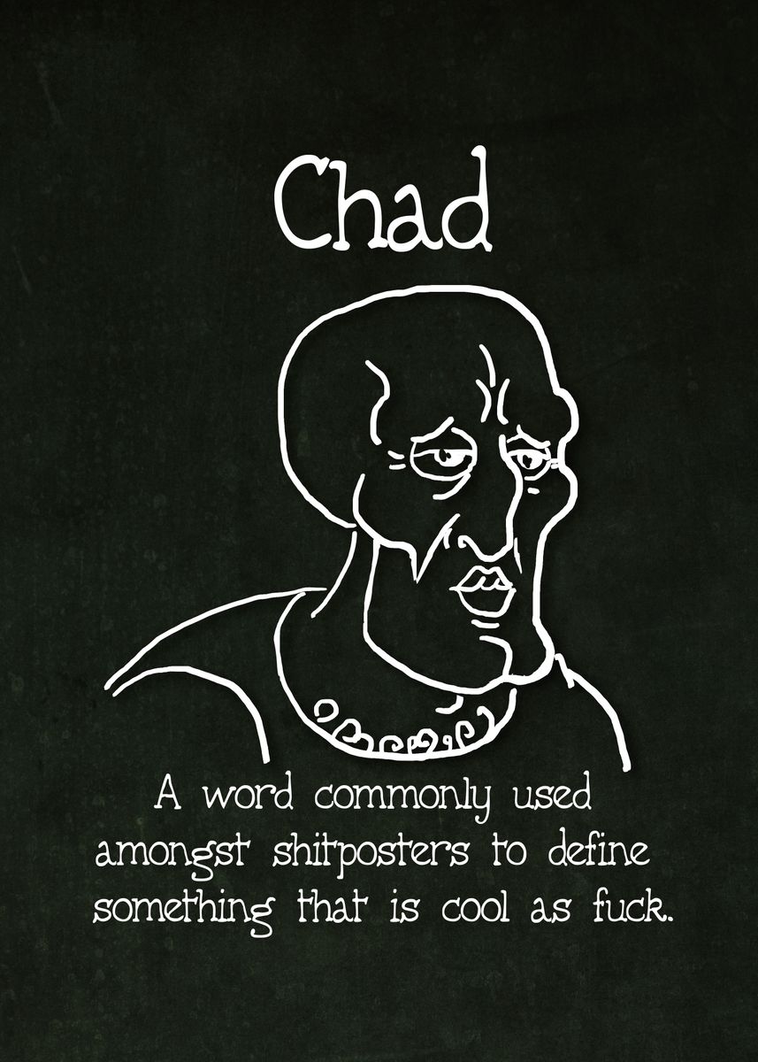 'Chad' Poster, picture, metal print, paint by msp4rrow | Displate