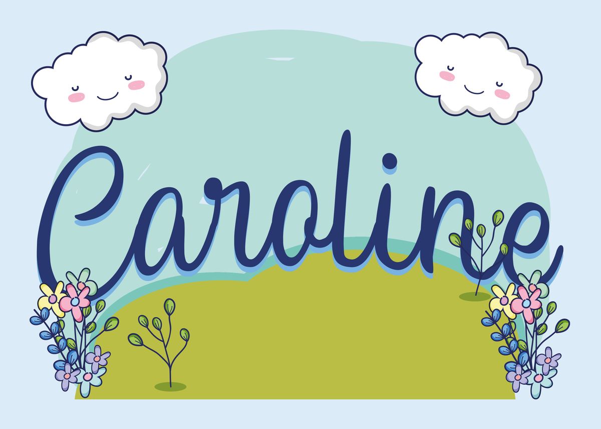 'CAROLINE Baby Name Sign' Poster by Ingo Helmet | Displate