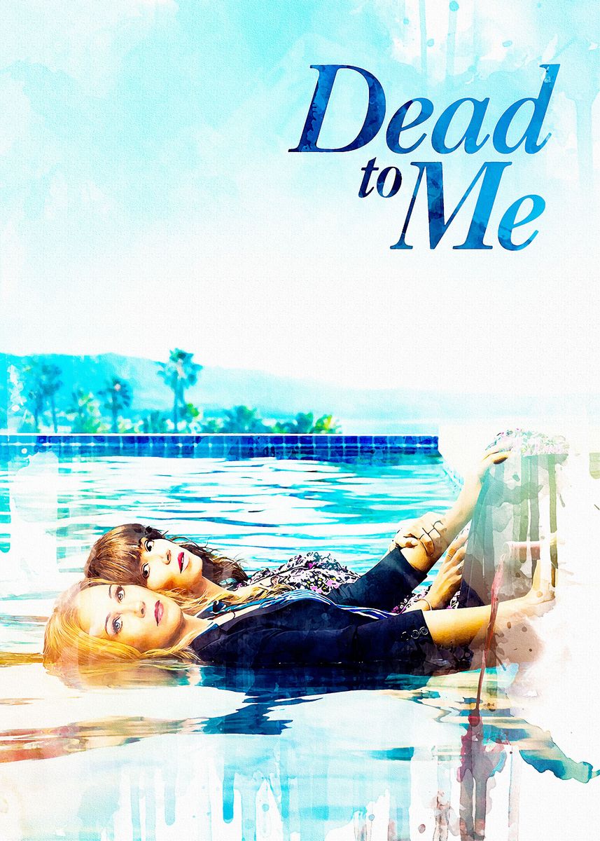 'Dead To Me' Poster, picture, metal print, paint by Jeffery Anabelle ...