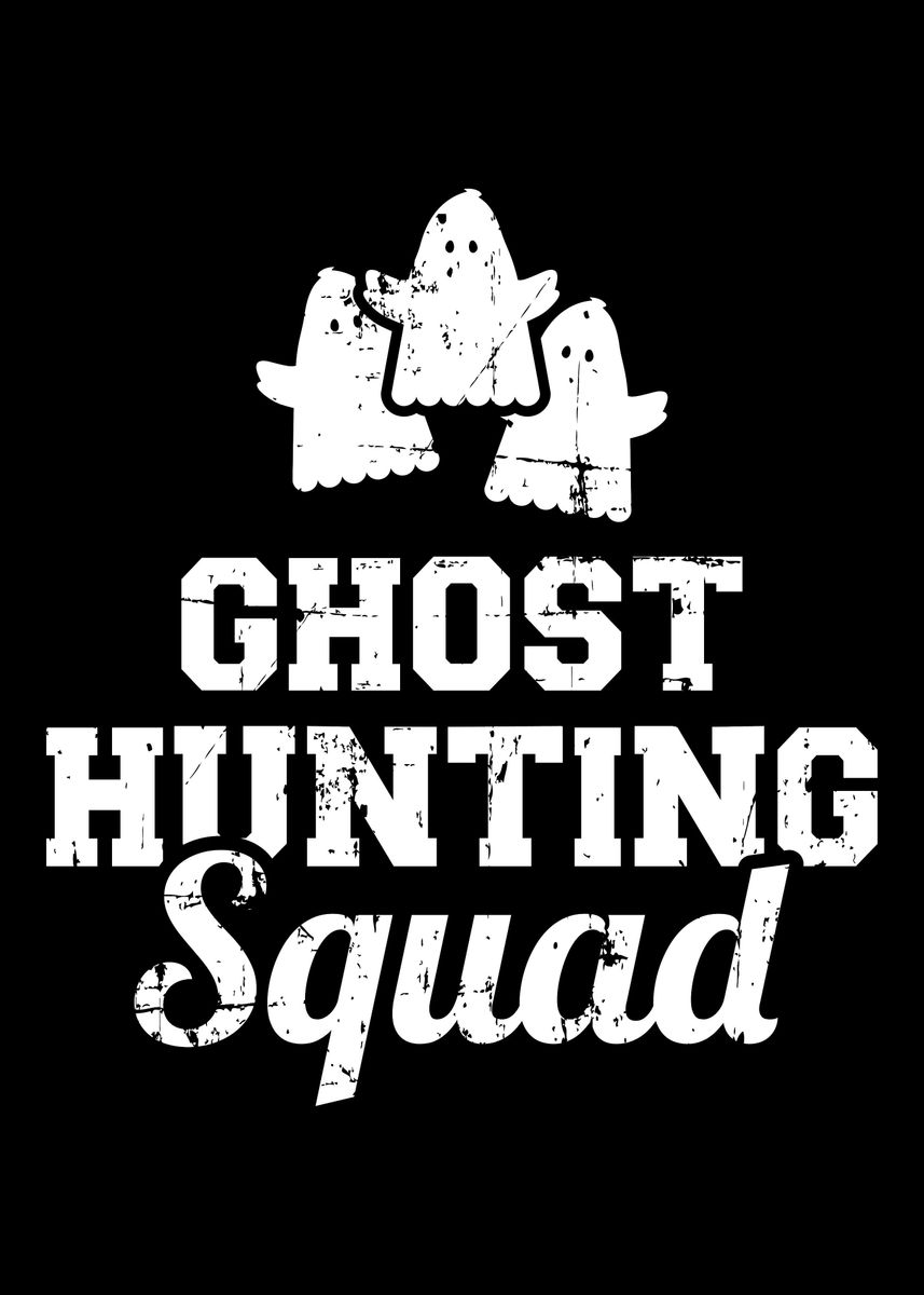 'Ghost Hunting Squad' Poster, picture, metal print, paint by Designzz ...