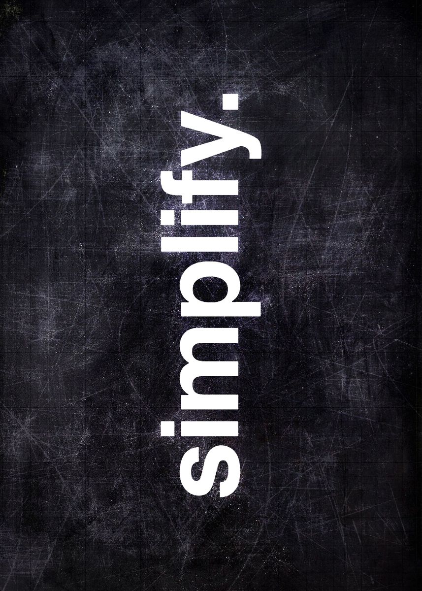 'SIMPLIFY' Poster, picture, metal print, paint by MAXART DESIGN | Displate