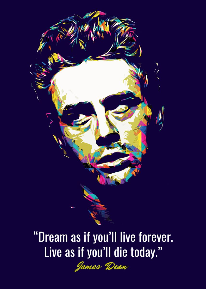 'James Dean Quotes' Poster, picture, metal print, paint by Dicky ...