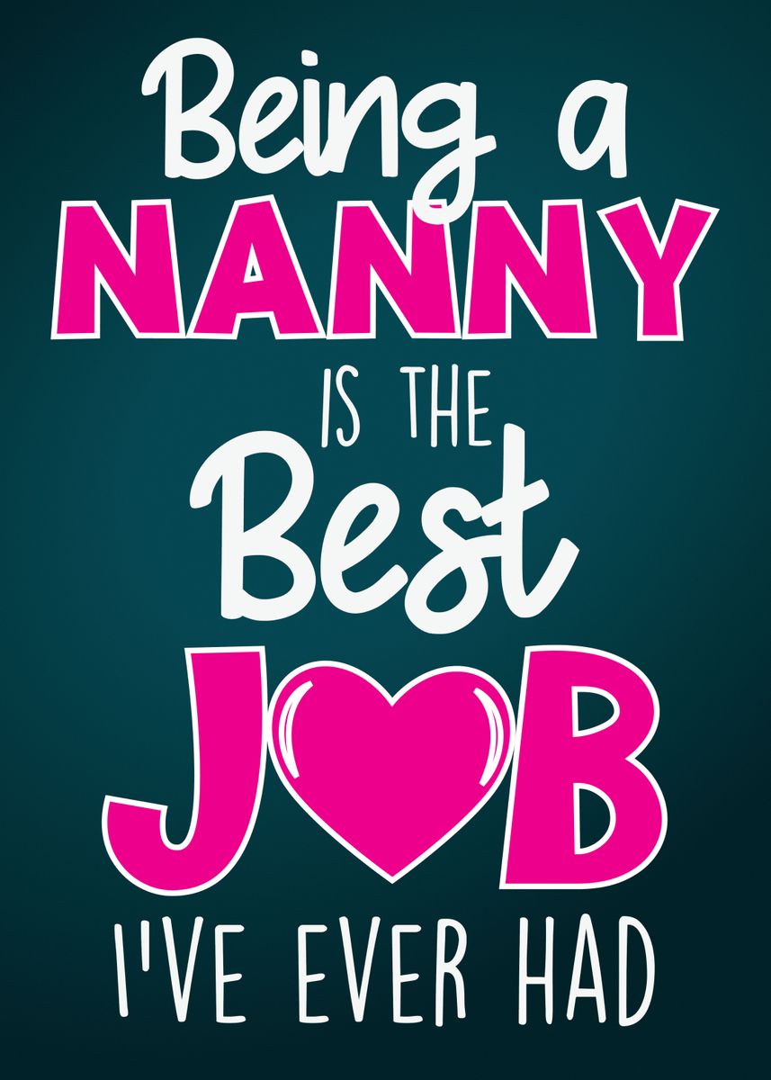 'Being a Nanny' Poster, picture, metal print, paint by Decoratier ...