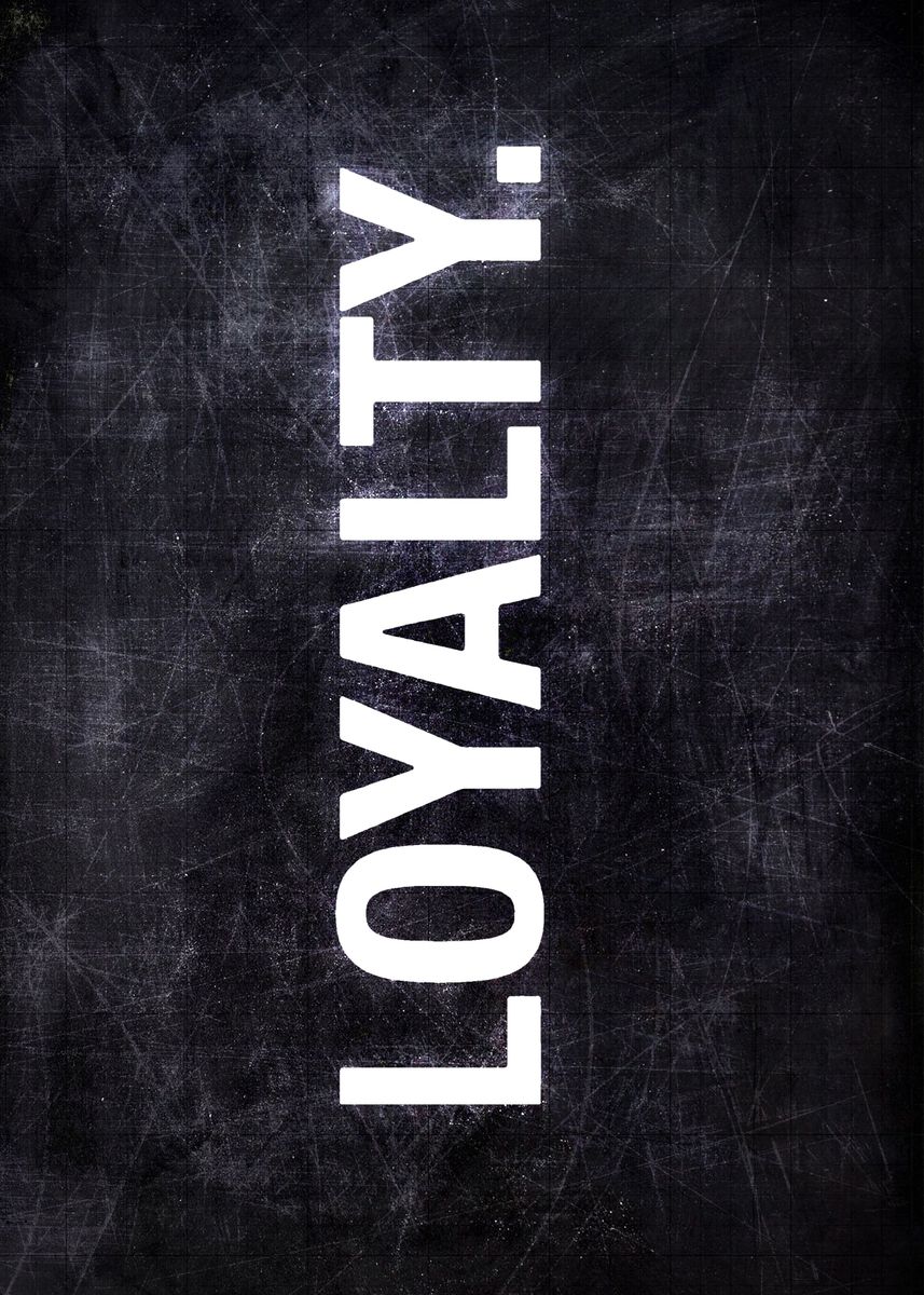 'LOYALTY' Poster, picture, metal print, paint by MAXART DESIGN | Displate