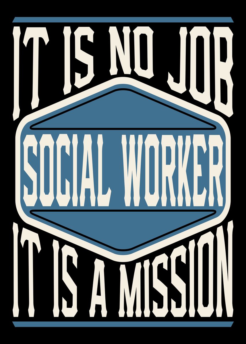 'Social Worker Is A Mission' Poster, picture, metal print, paint by ...