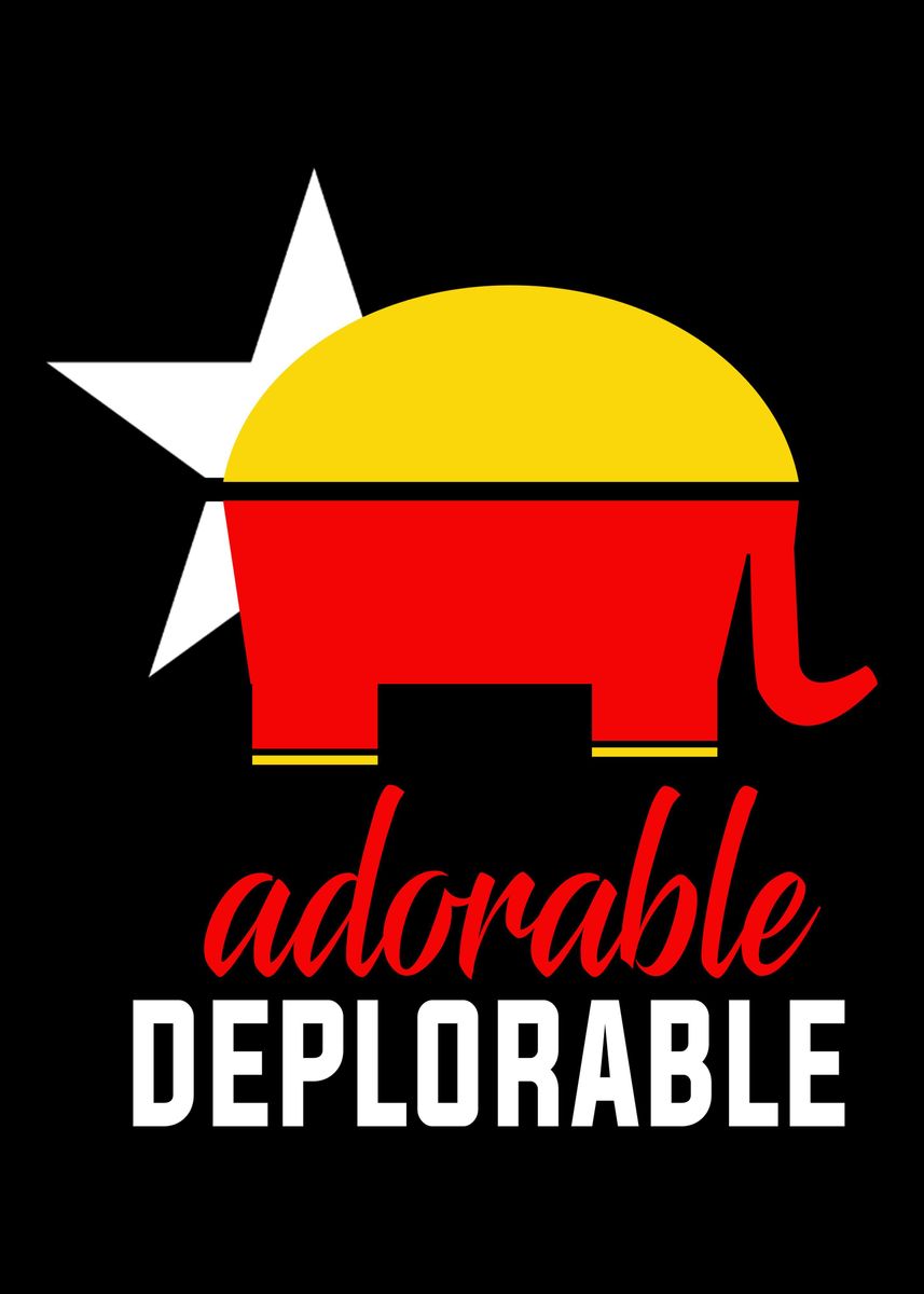 'Adorable Deplorable Funny ' Poster, picture, metal print, paint by ...