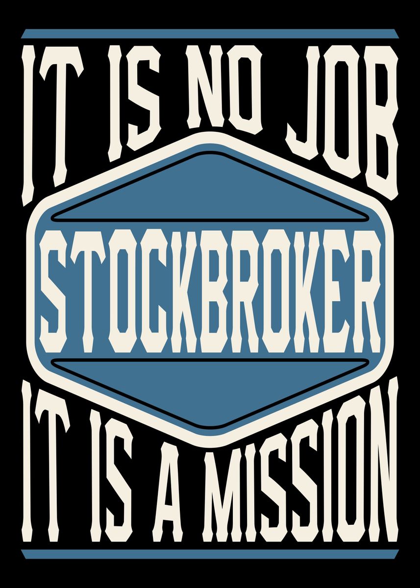 'Stockbroker Is A Mission' Poster, picture, metal print, paint by Timo ...