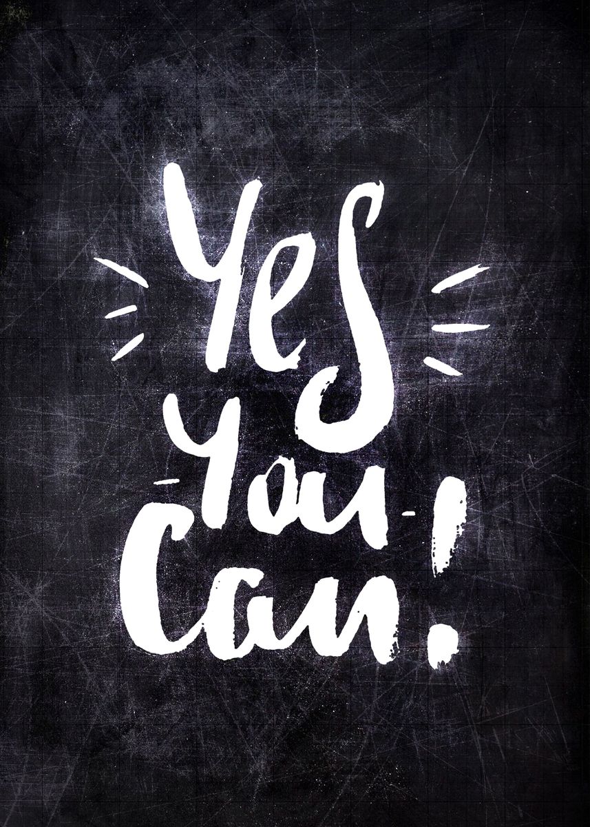 'YES YOU CAN' Poster, picture, metal print, paint by MAXART DESIGN ...