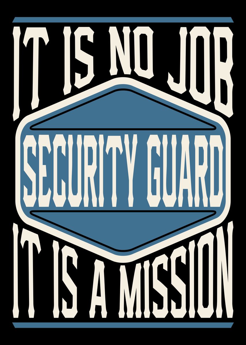 'Security Guard A Mission' Poster, picture, metal print, paint by Timo ...