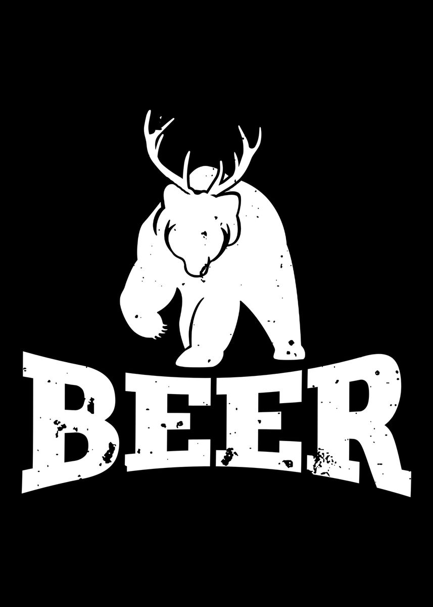 'Beer Dear Bear' Poster, picture, metal print, paint by Cooldruck ...