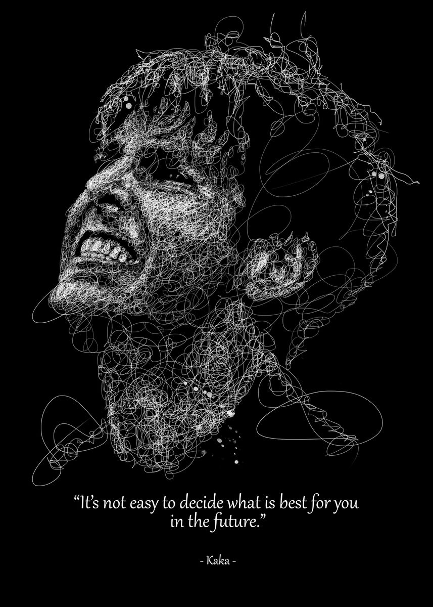 'Kaka quotes' Poster, picture, metal print, paint by Izmo Scribbles ...