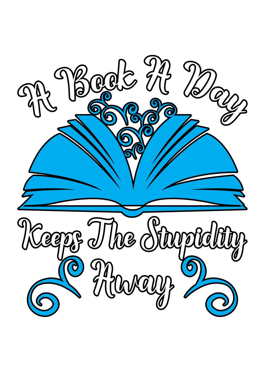'Book A Day Stupidity' Poster by schmidde | Displate