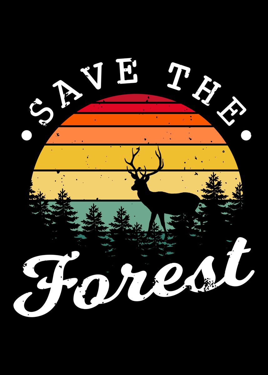 'Save The Forest' Poster by Cooldruck | Displate