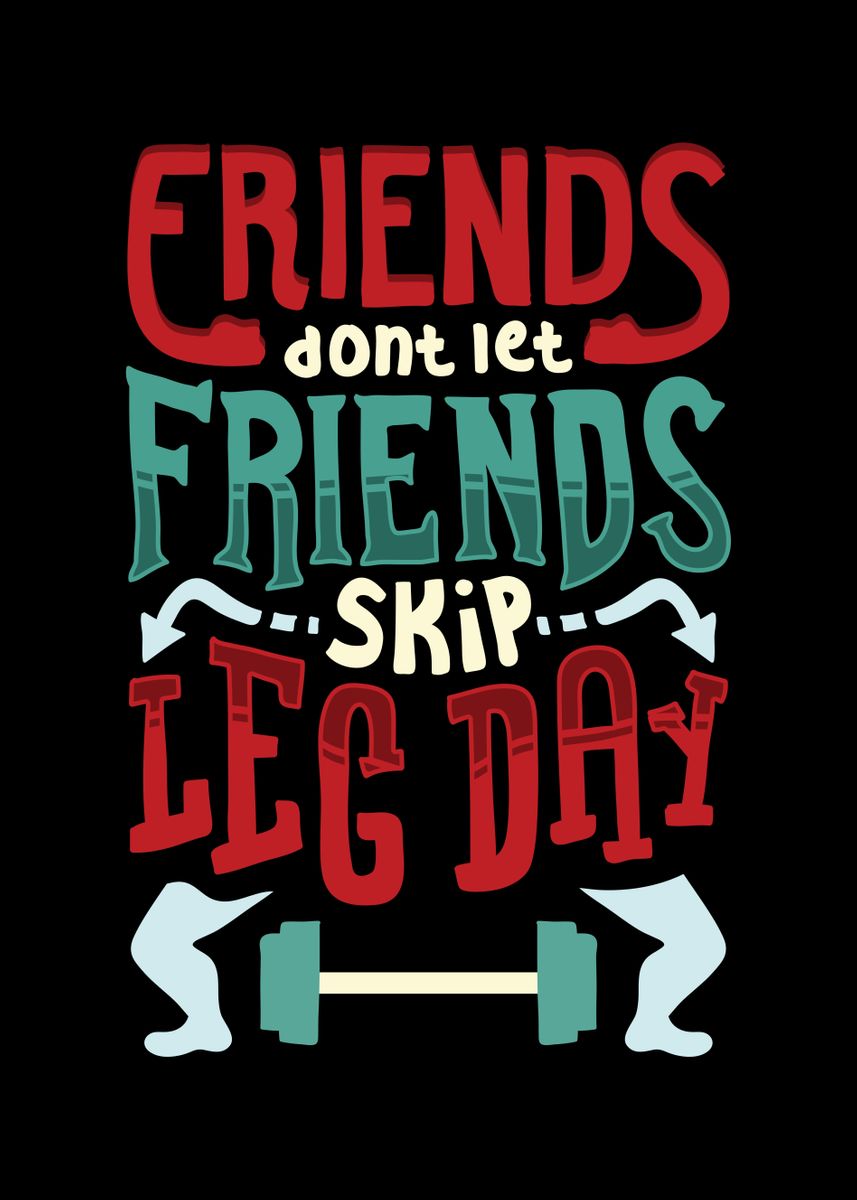'Skip Leg Day' Poster, picture, metal print, paint by Shiva121 | Displate
