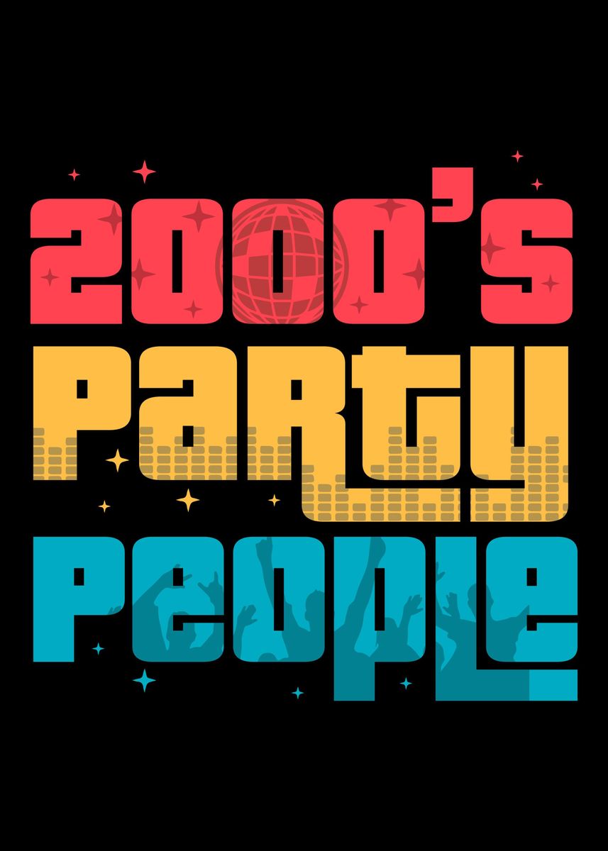 '2000s Party People 2000' Poster, picture, metal print, paint by ...