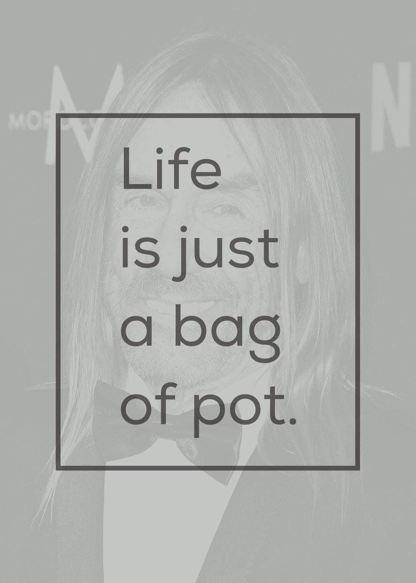 'Iggy Pop Quote 030' Poster, picture, metal print, paint by Go Fonix ...