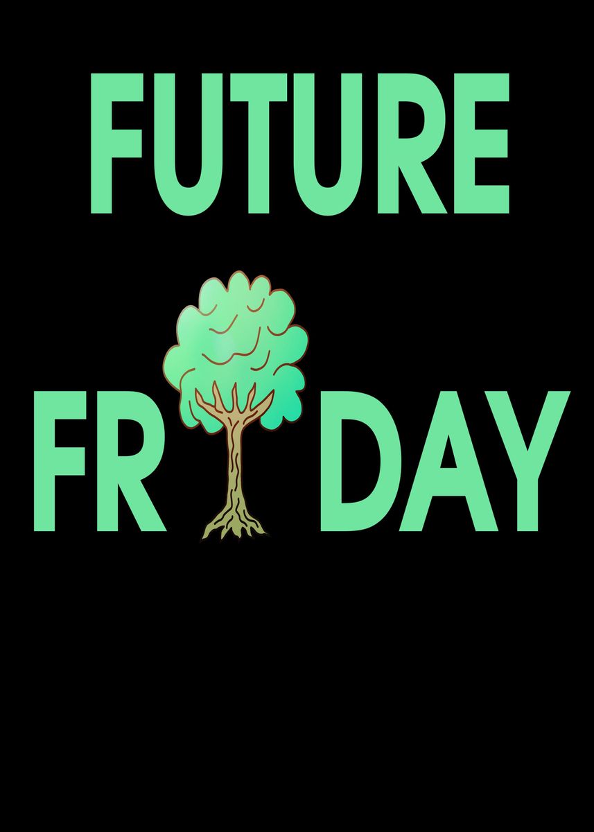 'Future Friday' Poster, picture, metal print, paint by sytacdesign ...