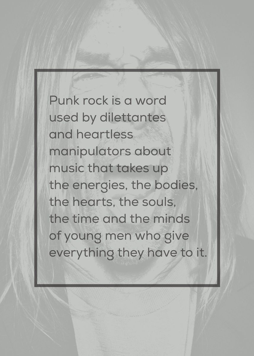 'Iggy Pop Quote 014' Poster, picture, metal print, paint by Go Fonix ...