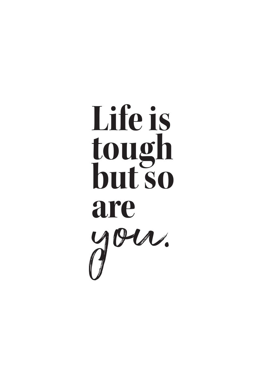 'Life is Tough ' Poster, picture, metal print, paint by Robin Forsyth ...