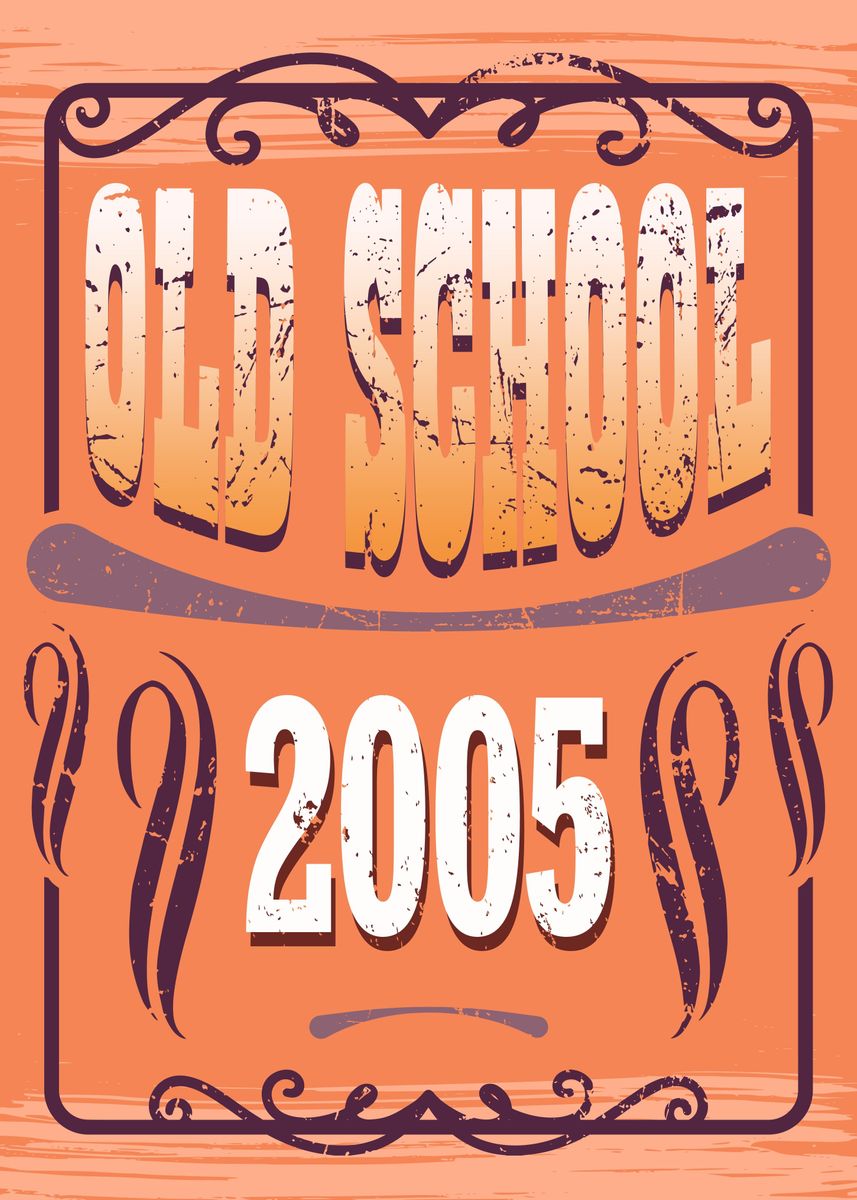 'Old School 2005 Birthday' Poster, picture, metal print, paint by ...