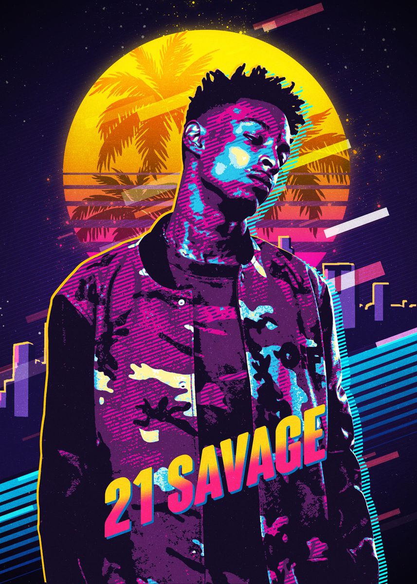 '21 Savage' Poster, picture, metal print, paint by Most Popular Cult ...