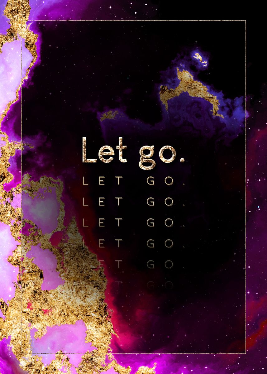 'Let Go Motivational Poster' Poster, picture, metal print, paint by ...