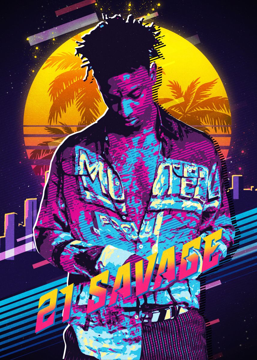 '21 SAVAGE' Poster, picture, metal print, paint by Most Popular Cult ...