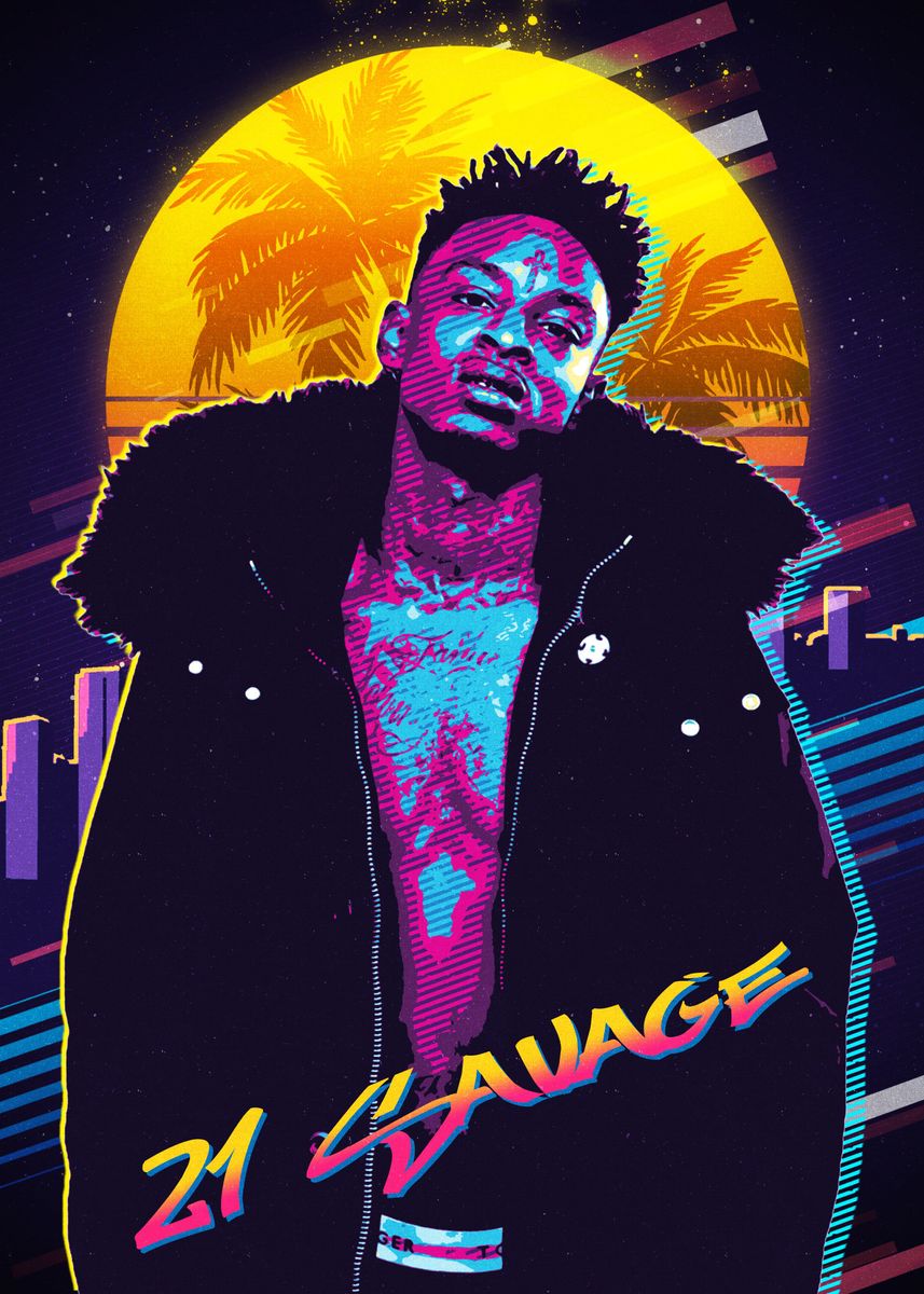 '21 savage' Poster, picture, metal print, paint by Most Popular Cult ...