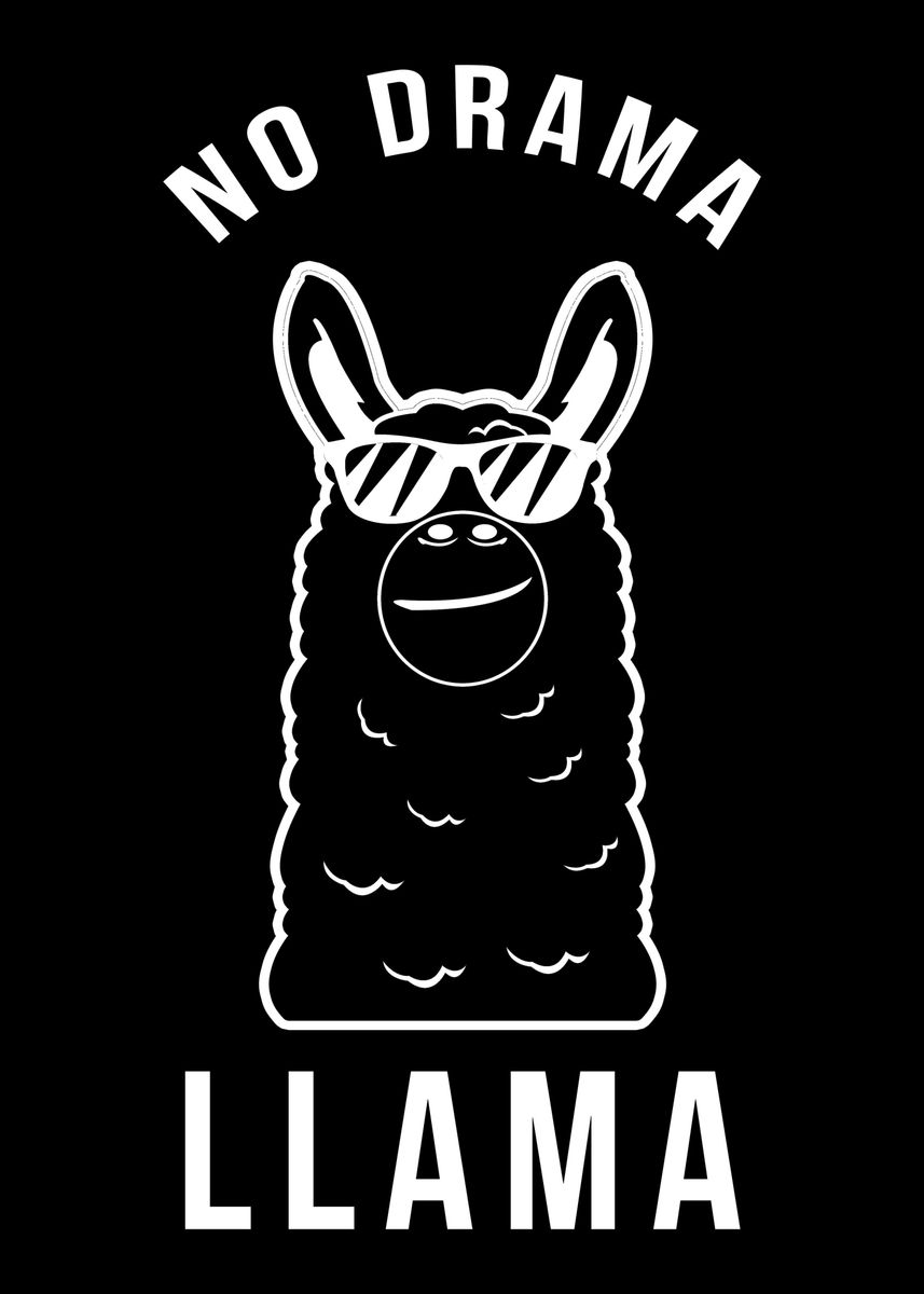'No Drama with Llama' Poster, picture, metal print, paint by John ...